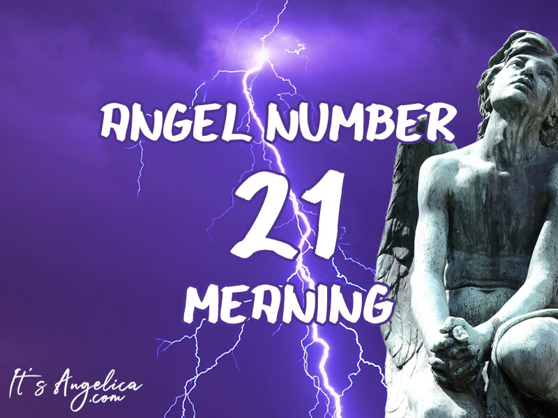 Angel Number 21 Meaning Secret Desires Are Becoming A Reality It s